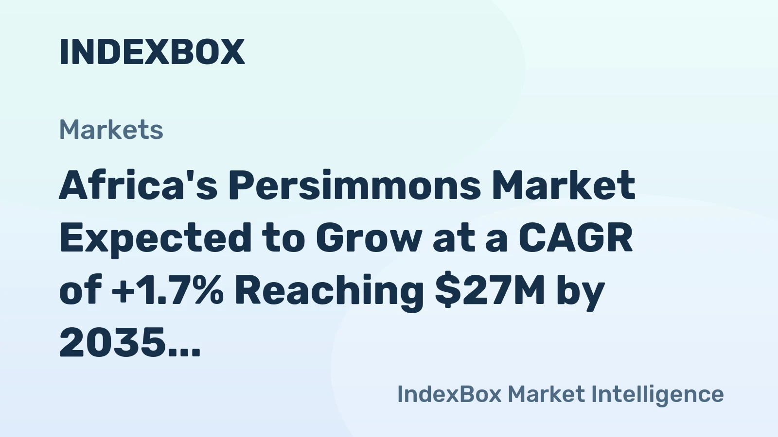 Africa's Persimmons Market Expected to Grow at a CAGR of +1.7% Reaching $27M by 2035