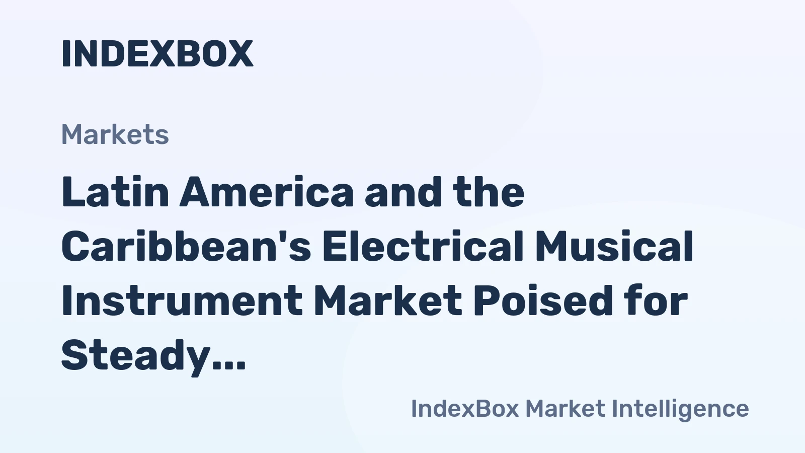 Latin America and the Caribbean's Electrical Musical Instrument Market Poised for Steady 1.5% CAGR Growth Through 2035