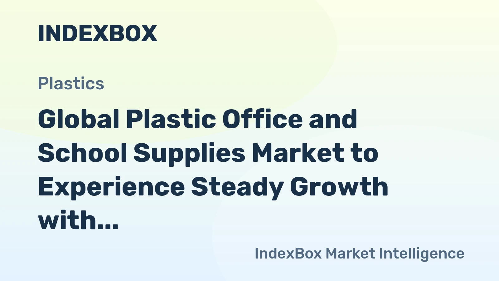 Global Plastic Office and School Supplies Market to Experience Steady Growth with +1.0% CAGR
