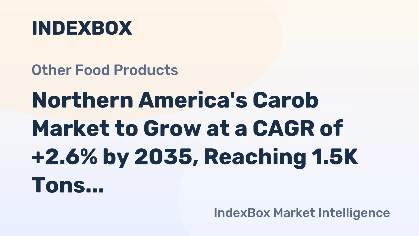 Northern America's Carob Market to Grow at a CAGR of +2.6% by 2035, Reaching 1.5K Tons in Volume and $2.7M in Value