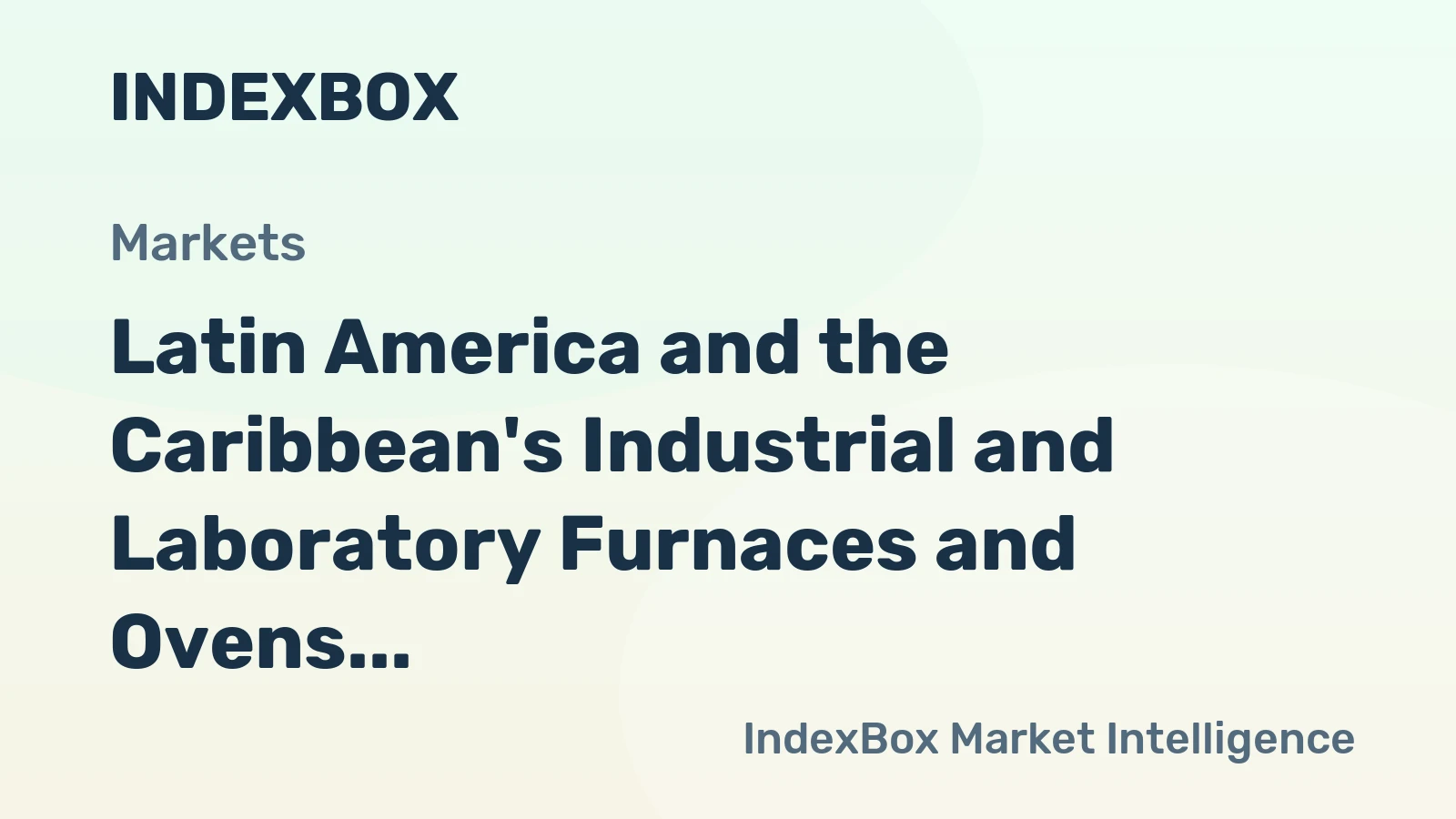 Latin America and the Caribbean's Industrial and Laboratory Furnaces and Ovens Market to Grow at a CAGR of 0.4%
