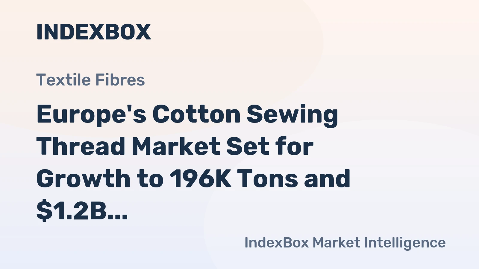 Europe's Cotton Sewing Thread Market Set for Growth to 196K Tons and $1.2B by 2035