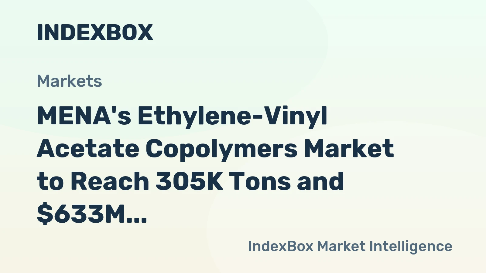 MENA's Ethylene-Vinyl Acetate Copolymers Market to Reach 305K Tons and $633M by 2035