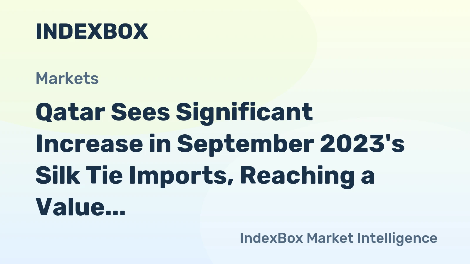 Qatar Sees Significant Increase in September 2023's Silk Tie Imports, Reaching a Value of $153K.