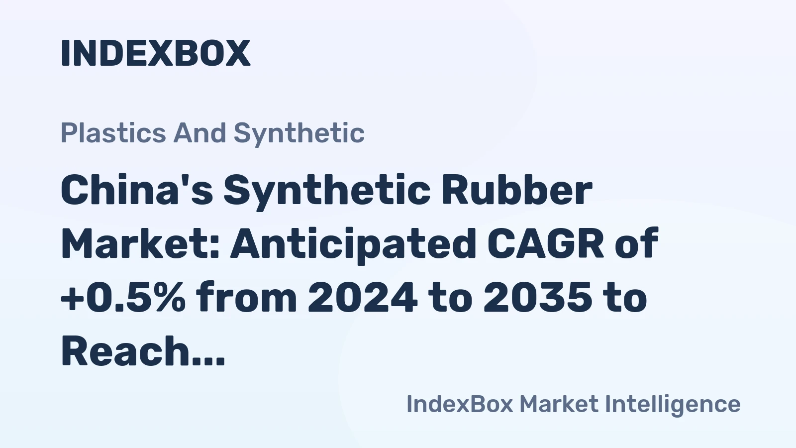 China's Synthetic Rubber Market: Anticipated CAGR of +0.5% from 2024 to 2035 to Reach 7.6M Tons