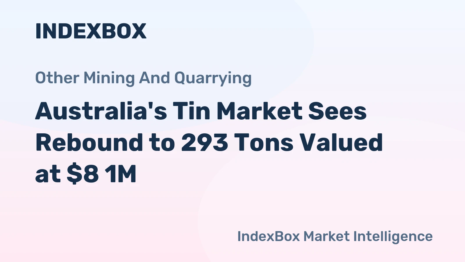 Australia's Tin Market Sees Rebound to 293 Tons Valued at $8 1M