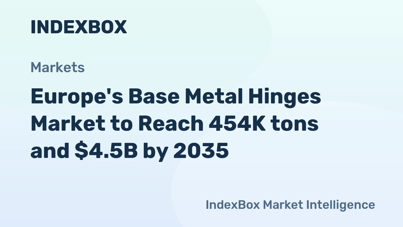 Europe's Base Metal Hinges Market to Reach 454K tons and $4.5B by 2035