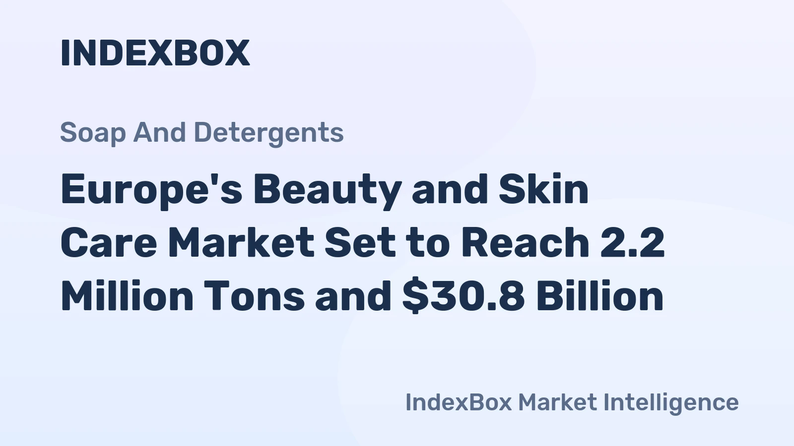 Europe's Beauty and Skin Care Market Set to Reach 2.2 Million Tons and $30.8 Billion