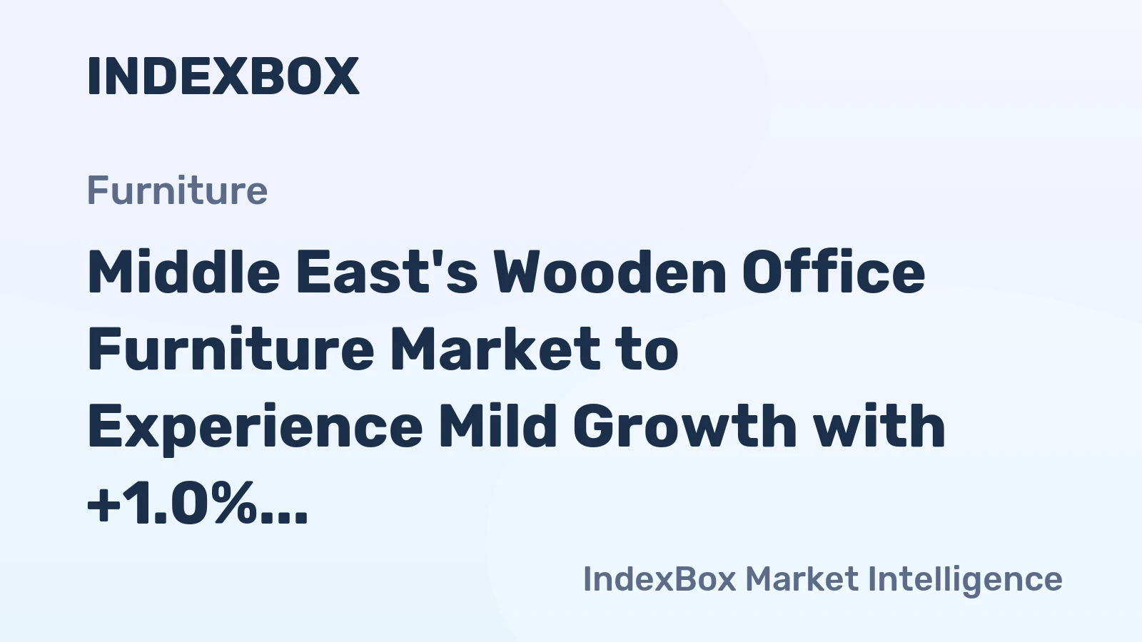 Middle East's Wooden Office Furniture Market to Experience Mild Growth with +1.0% CAGR Leading to 24M Units by 2035