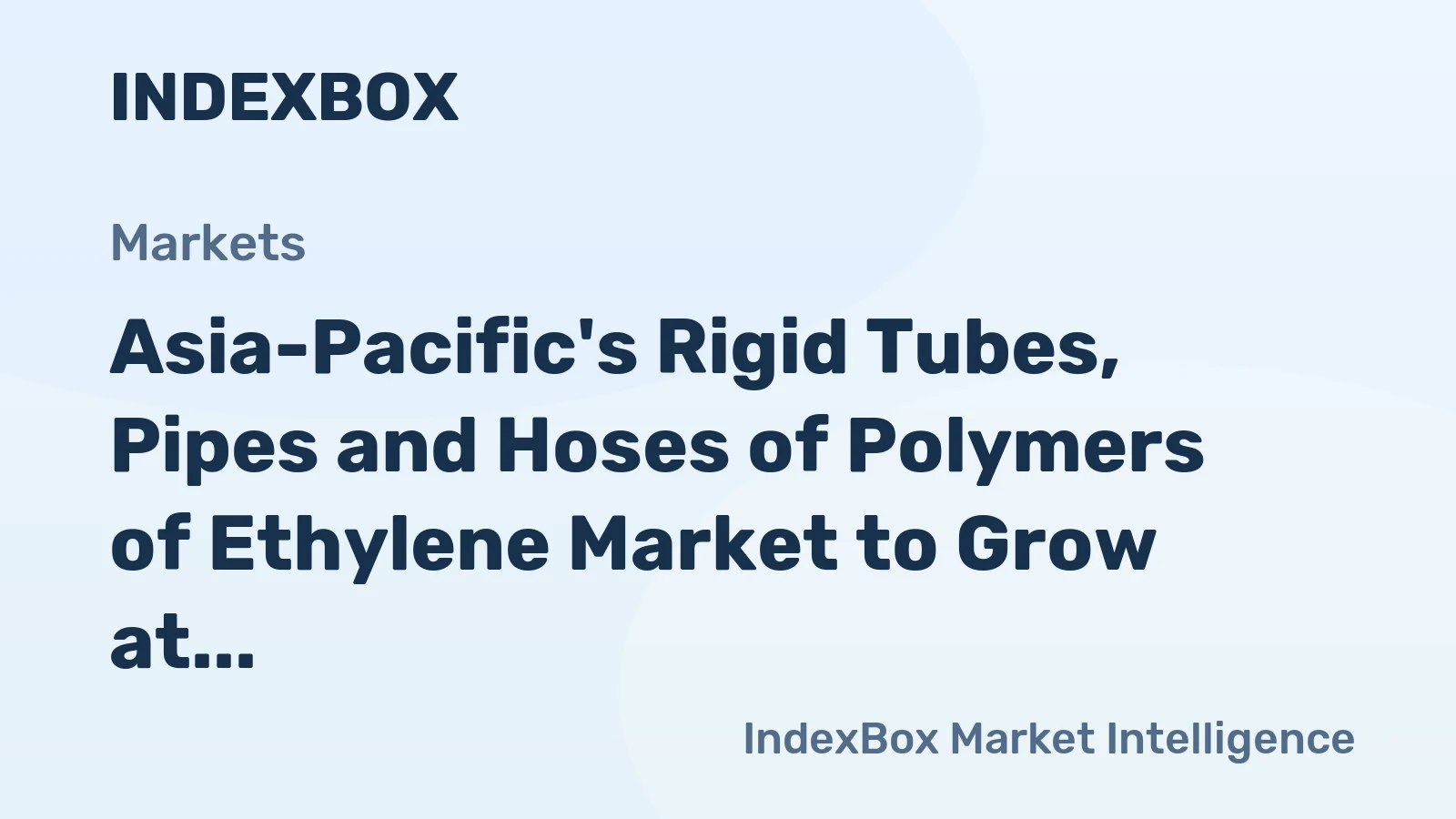 Asia-Pacific's Rigid Tubes, Pipes and Hoses of Polymers of Ethylene Market to Grow at +0.5% CAGR, Reaching 4.6M Tons by 2035