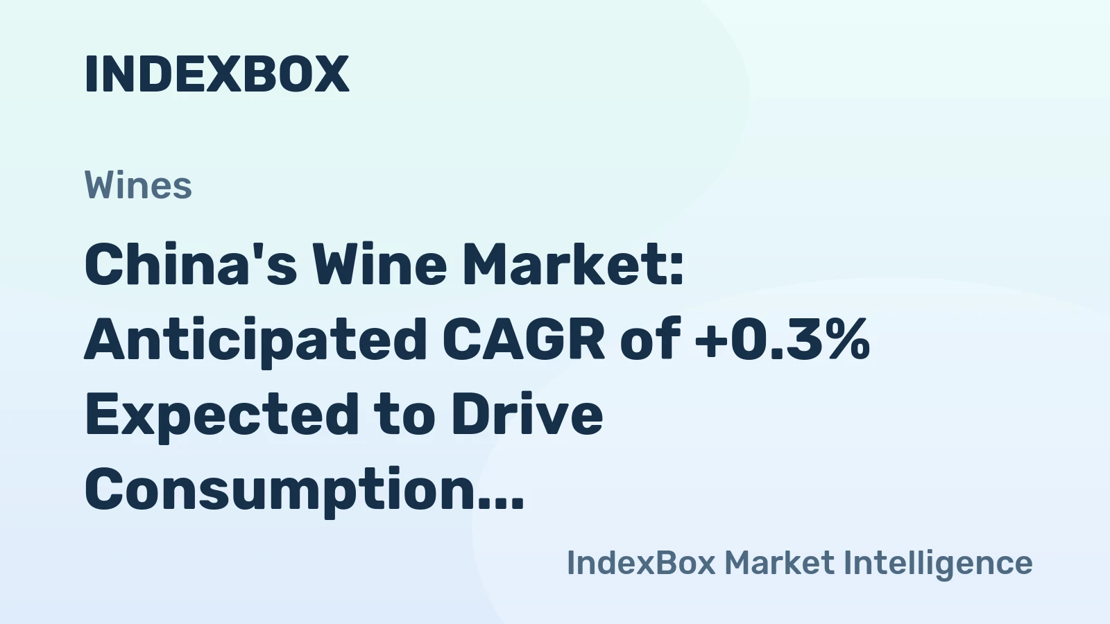 China's Wine Market: Anticipated CAGR of +0.3% Expected to Drive Consumption Trend Upwards Over the Next Decade