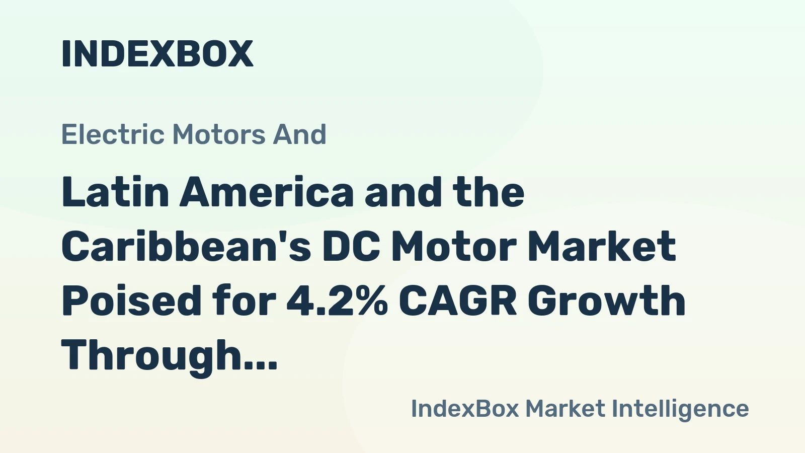 Latin America and the Caribbean's DC Motor Market Poised for 4.2% CAGR Growth Through 2035