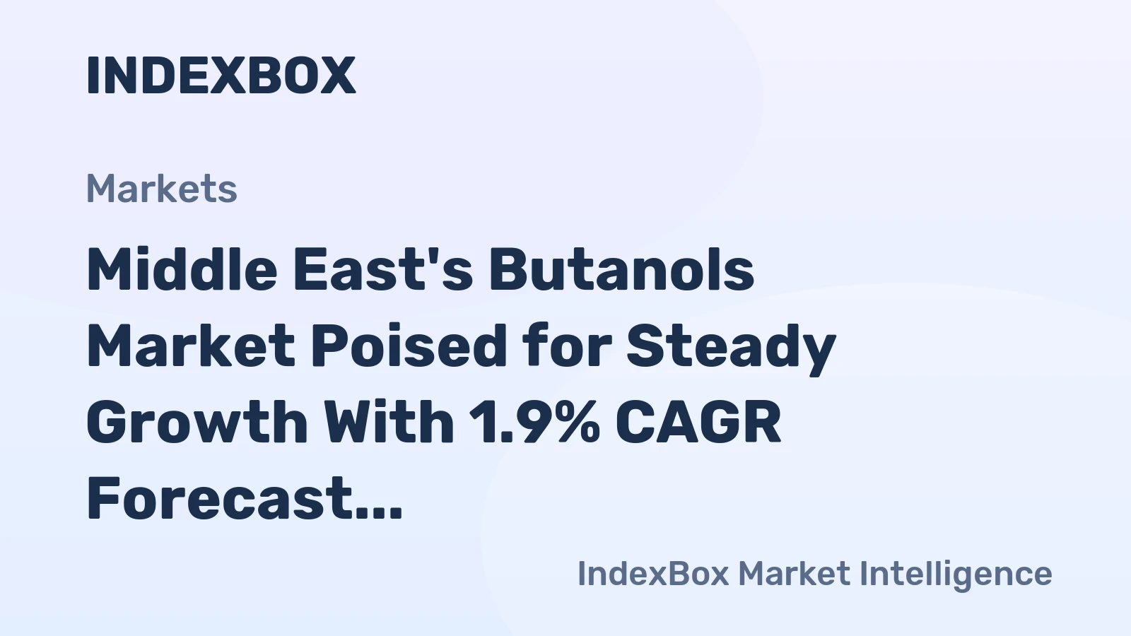 Middle East's Butanols Market Poised for Steady Growth With 1.9% CAGR Forecast