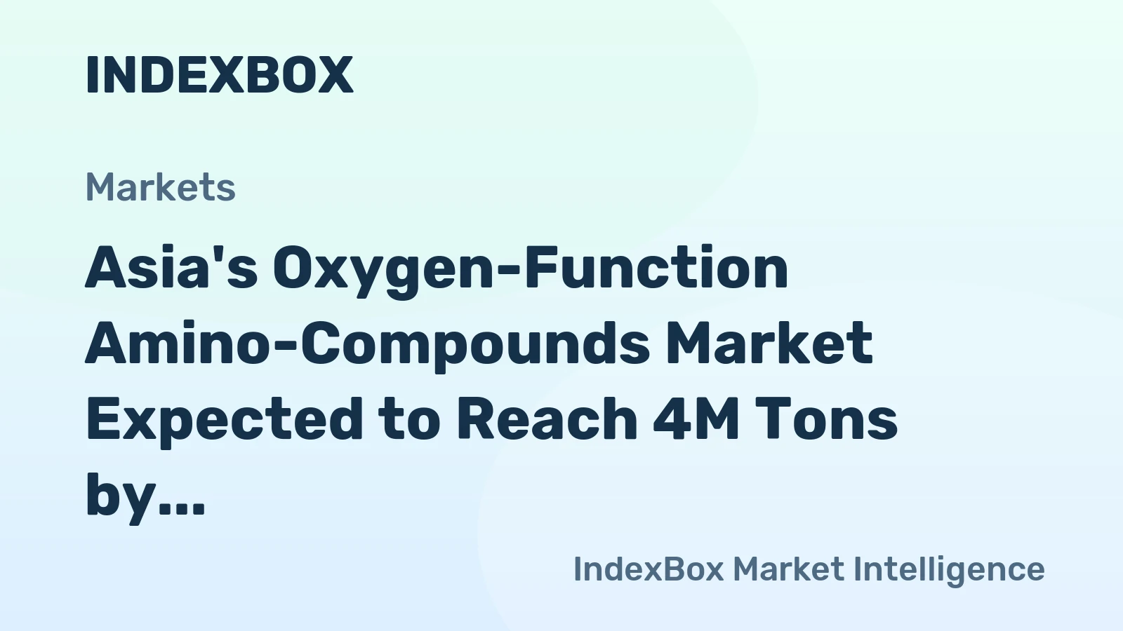 Asia's Oxygen-Function Amino-Compounds Market Expected to Reach 4M Tons by 2035, Valued at $15.8B