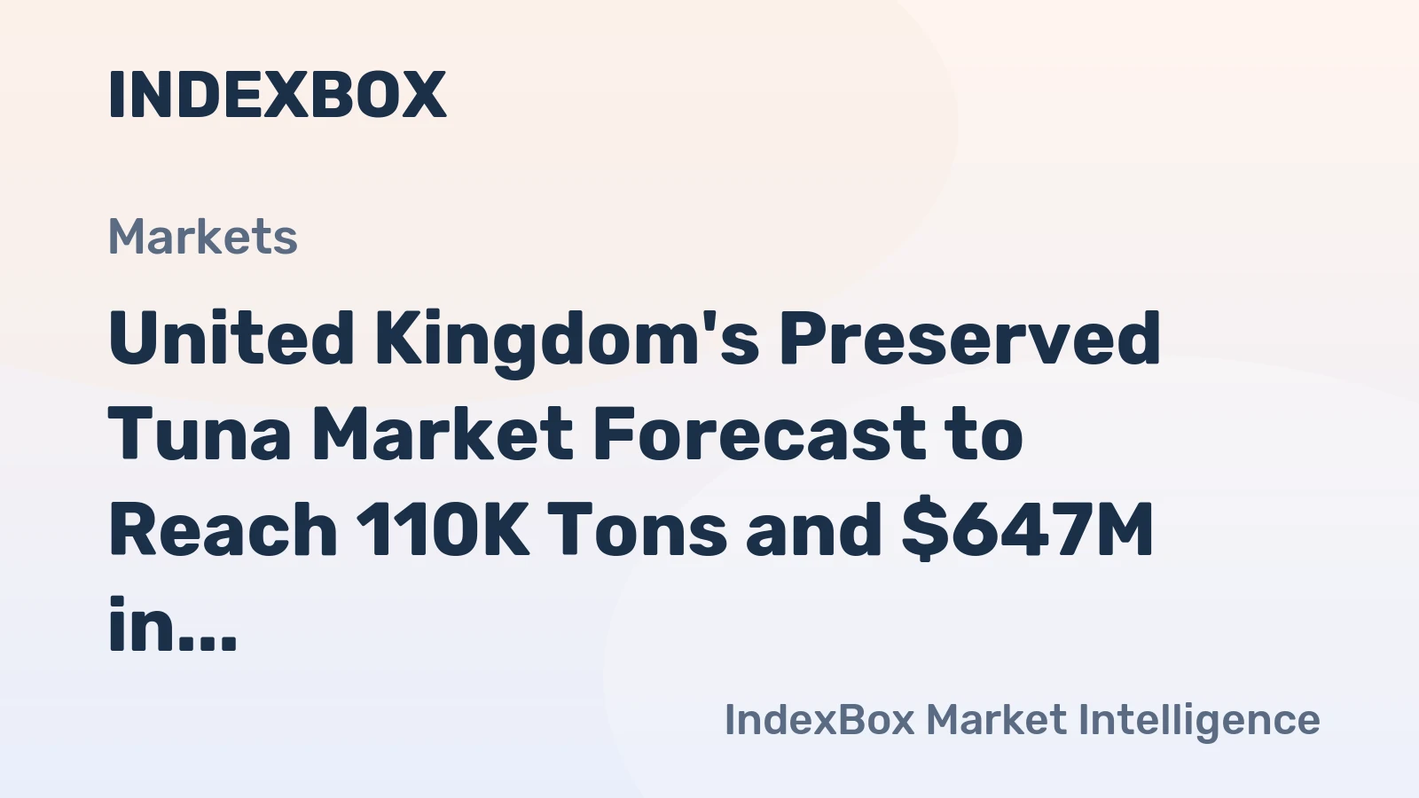 United Kingdom's Preserved Tuna Market Forecast to Reach 110K Tons and $647M in Value