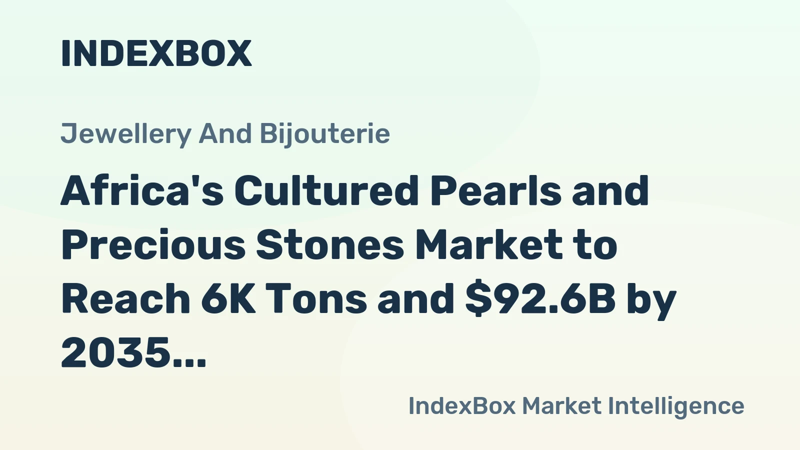 Africa's Cultured Pearls and Precious Stones Market to Reach 6K Tons and $92.6B by 2035