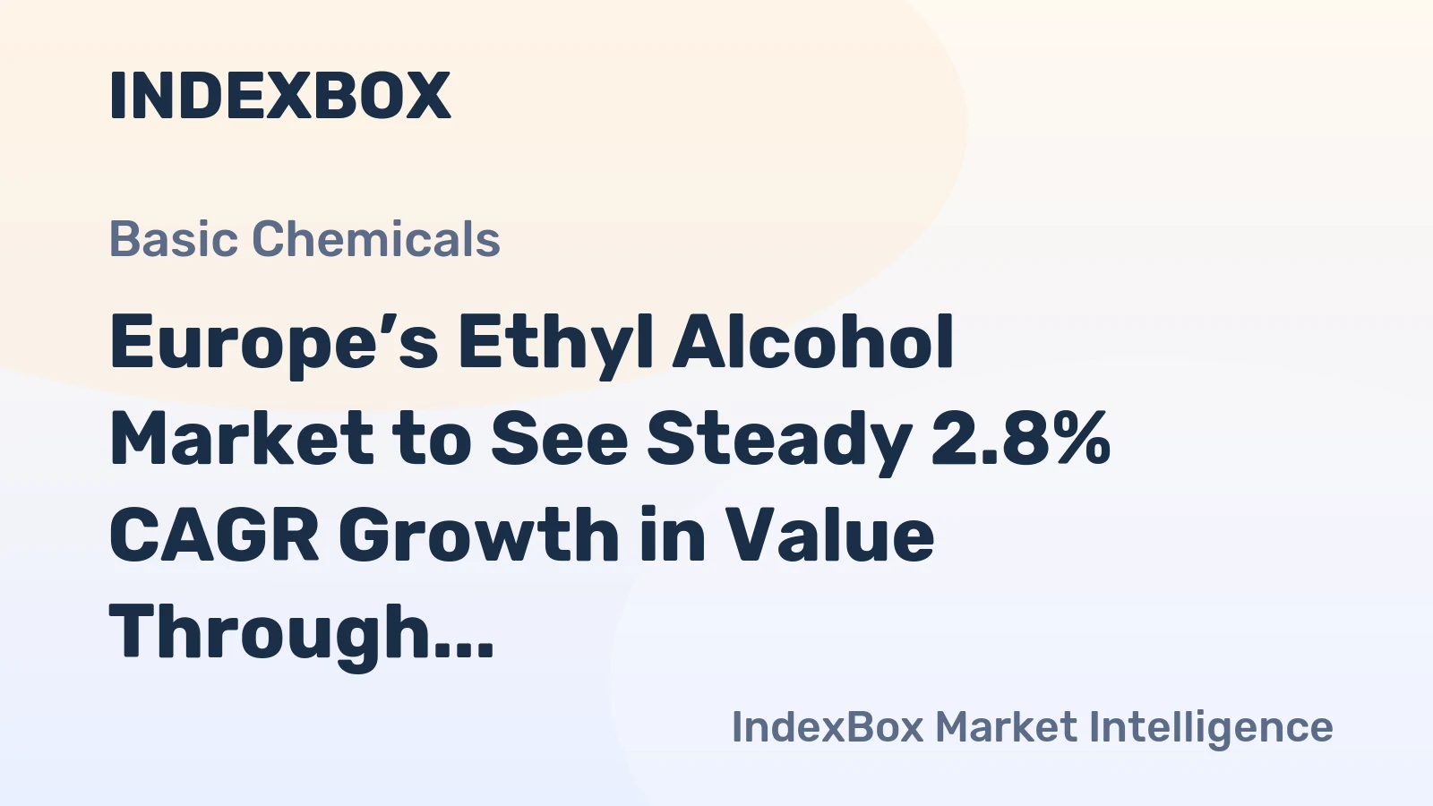 Europe’s Ethyl Alcohol Market to See Steady 2.8% CAGR Growth in Value Through 2035