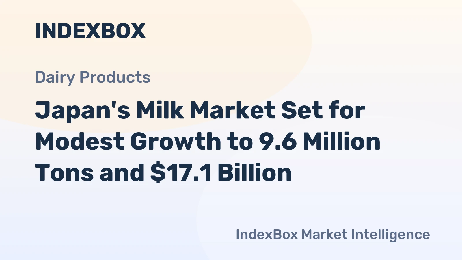 Japan's Milk Market Set for Modest Growth to 9.6 Million Tons and $17.1 Billion