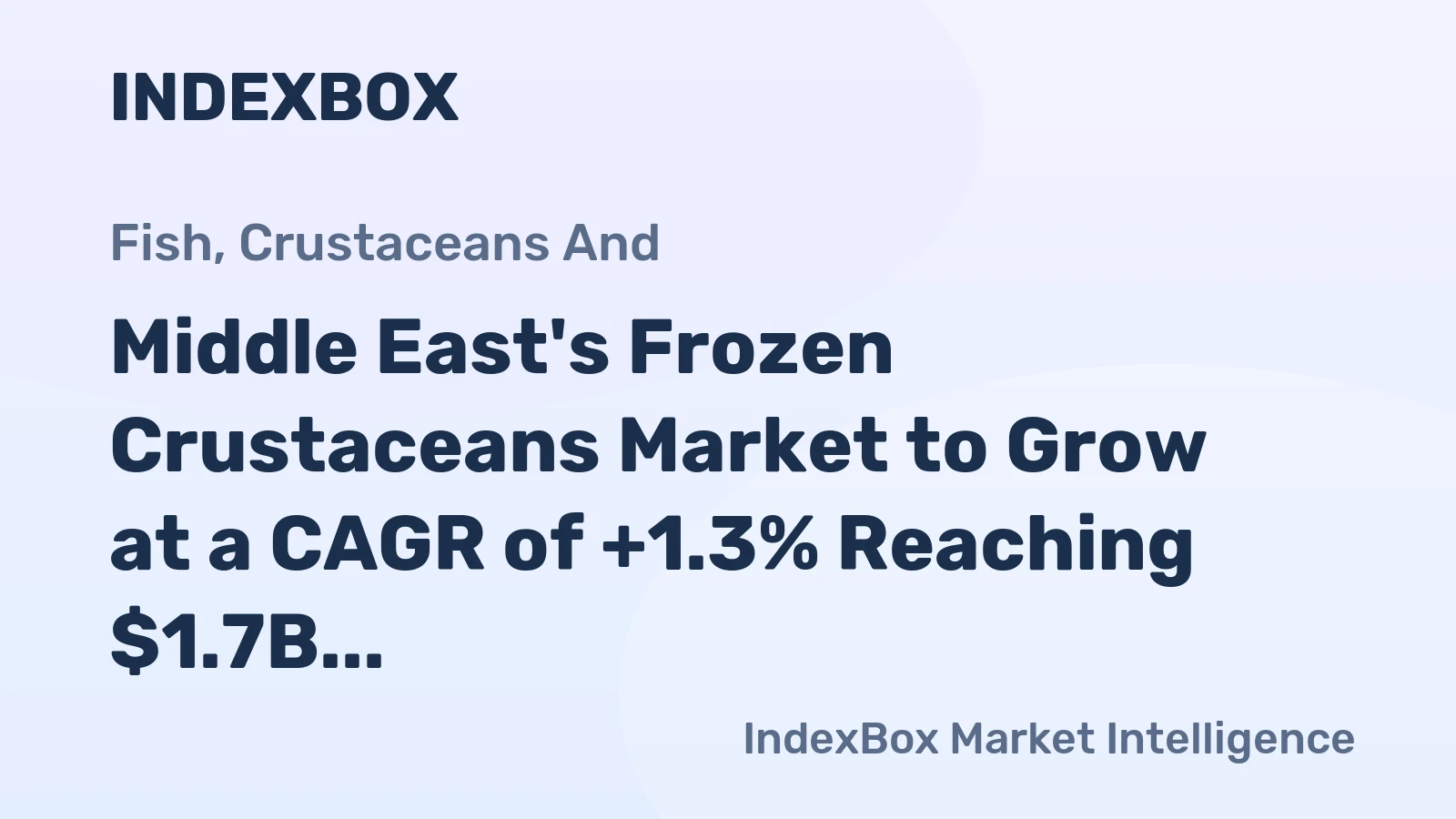 Middle East's Frozen Crustaceans Market to Grow at a CAGR of +1.3% Reaching $1.7B by 2035