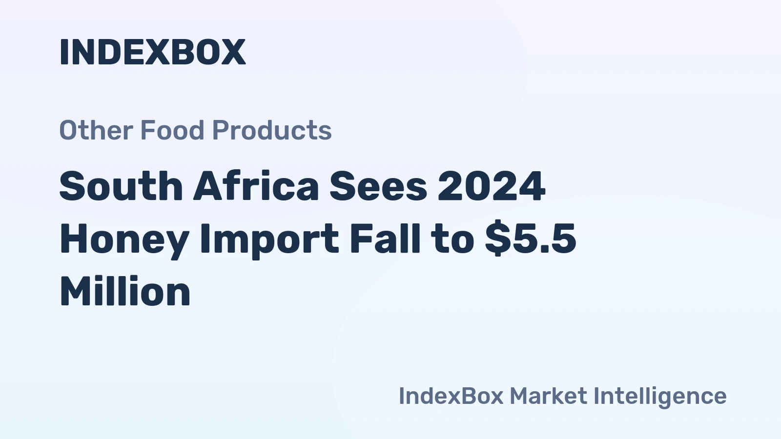 South Africa Sees 2024 Honey Import Fall to $5.5 Million