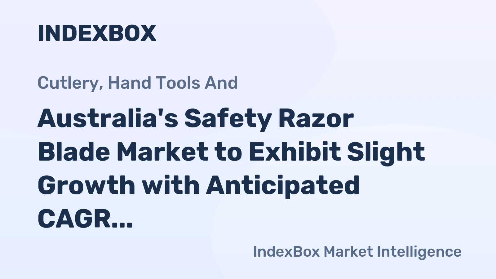 Australia's Safety Razor Blade Market to Exhibit Slight Growth with Anticipated CAGR of +1.5% Over Next Decade