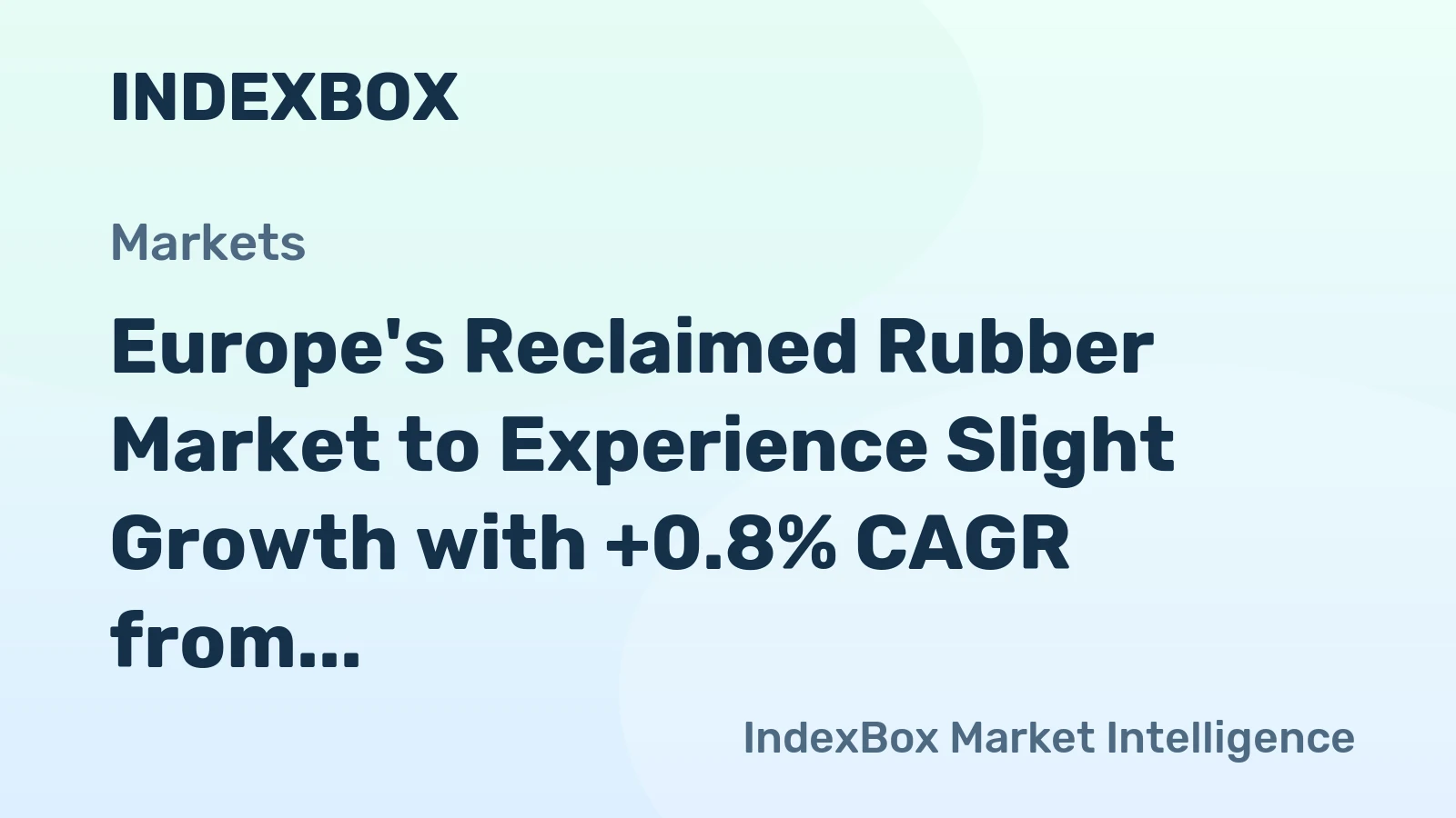Europe's Reclaimed Rubber Market to Experience Slight Growth with +0.8% CAGR from 2024-2035