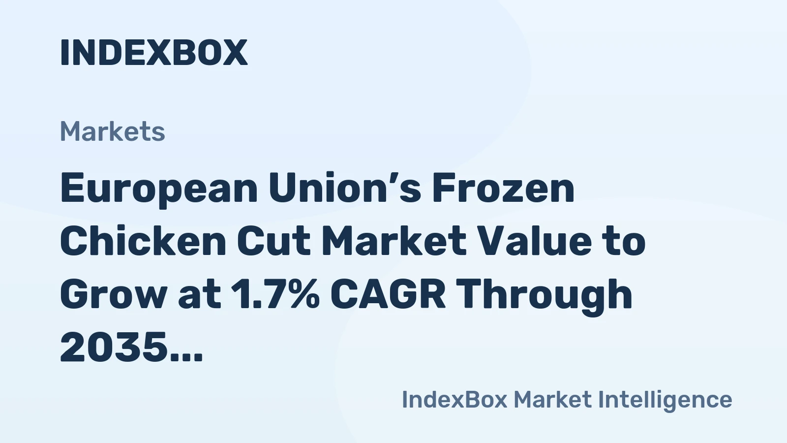 European Union’s Frozen Chicken Cut Market Value to Grow at 1.7% CAGR Through 2035