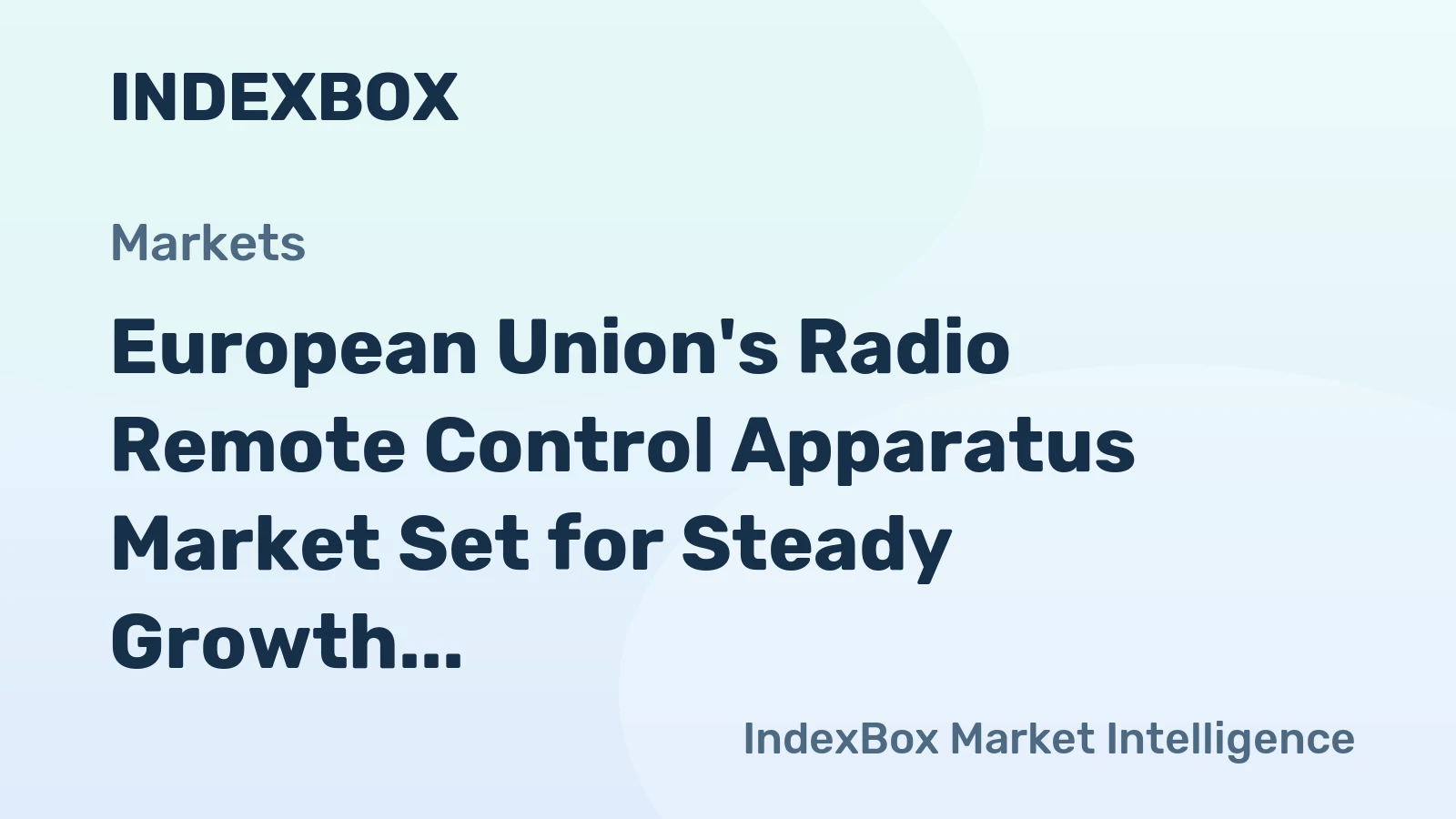 European Union's Radio Remote Control Apparatus Market Set for Steady Growth with 1.4% CAGR