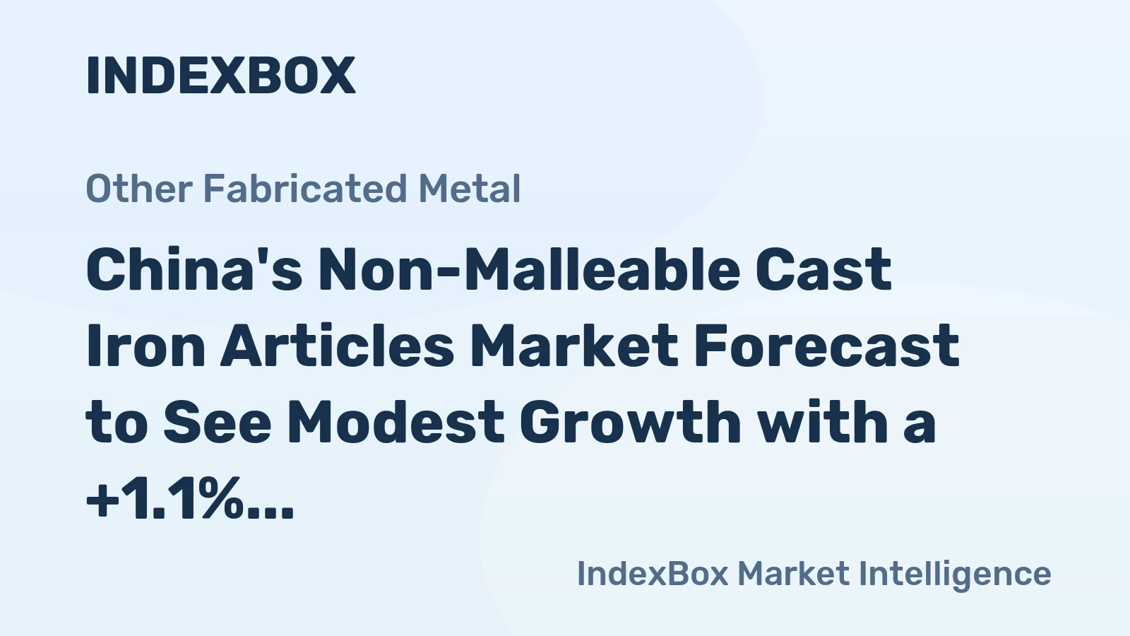 China's Non-Malleable Cast Iron Articles Market Forecast to See Modest Growth with a +1.1% Value CAGR Through 2035