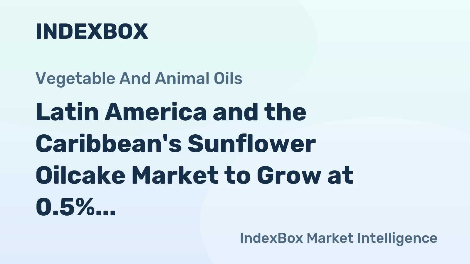 Latin America and the Caribbean's Sunflower Oilcake Market to Grow at 0.5% CAGR through 2035, Reaching $5.7B