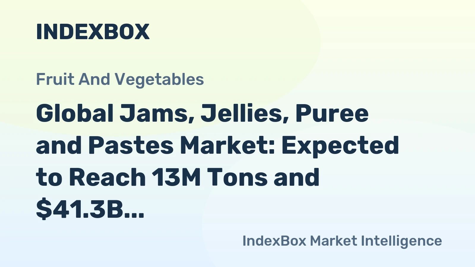 Global Jams, Jellies, Puree and Pastes Market: Expected to Reach 13M Tons and $41.3B by 2035