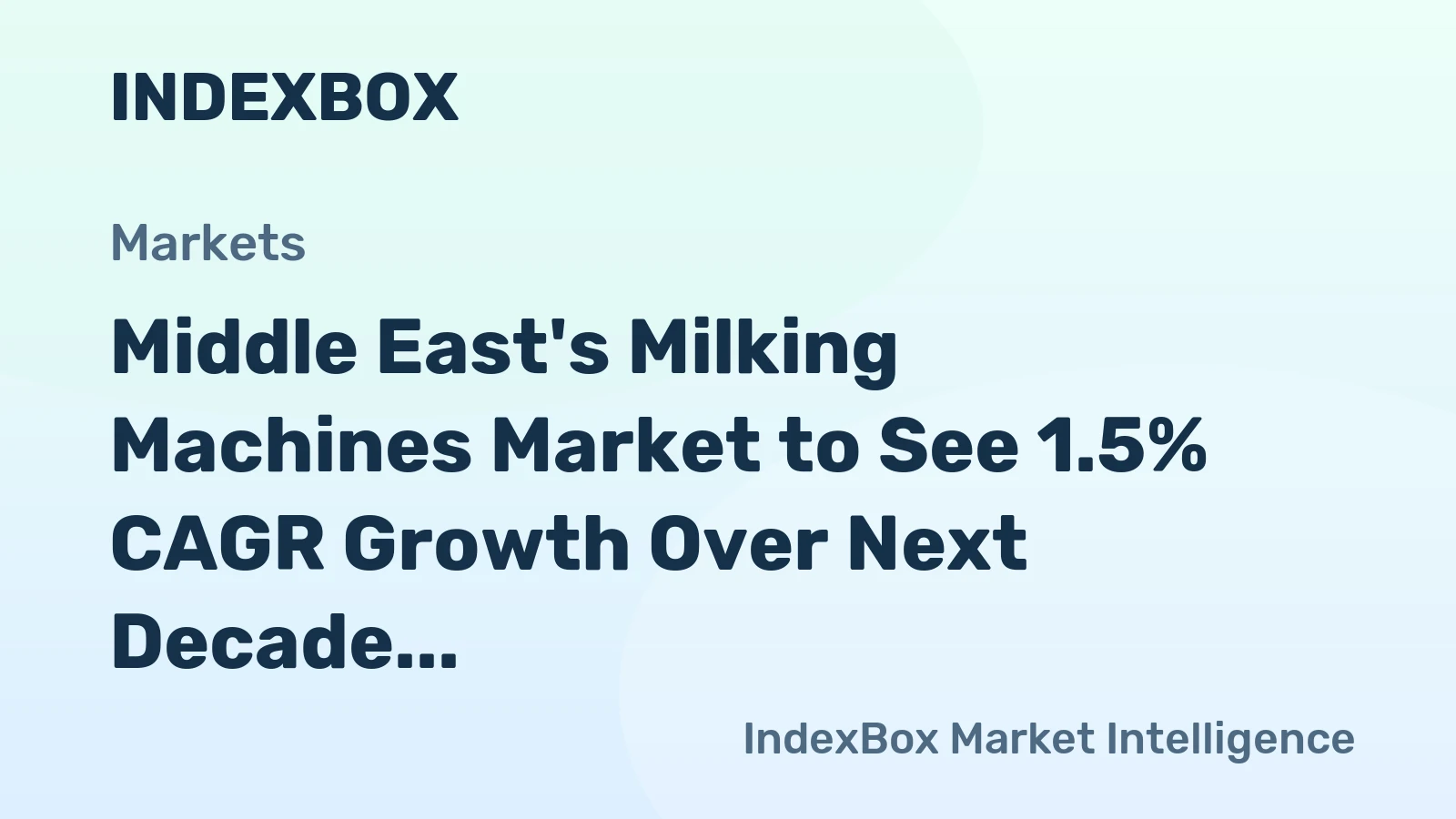 Middle East's Milking Machines Market to See 1.5% CAGR Growth Over Next Decade
