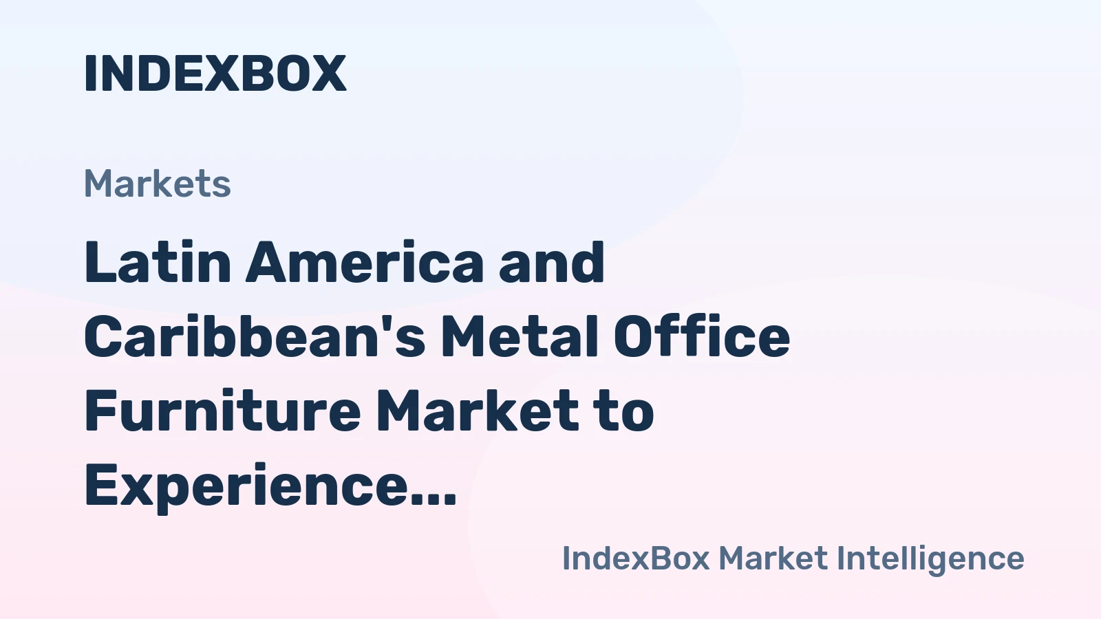Latin America and Caribbean's Metal Office Furniture Market to Experience Slight Growth with +0.7% CAGR