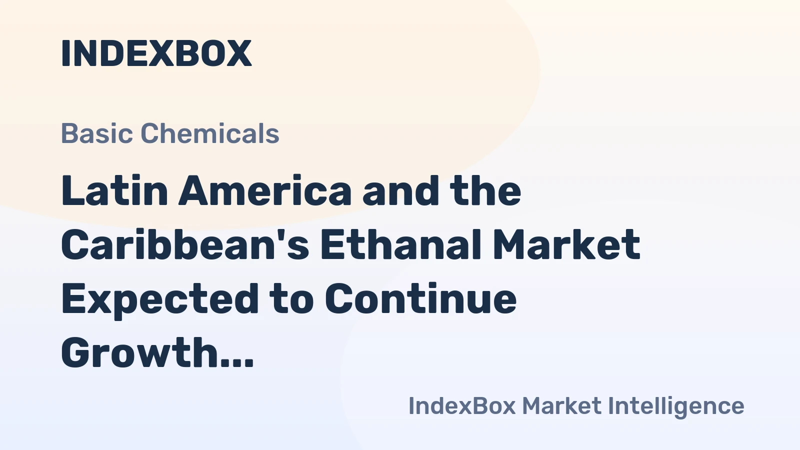 Latin America and the Caribbean's Ethanal Market Expected to Continue Growth, Reaching 106K tons by 2035