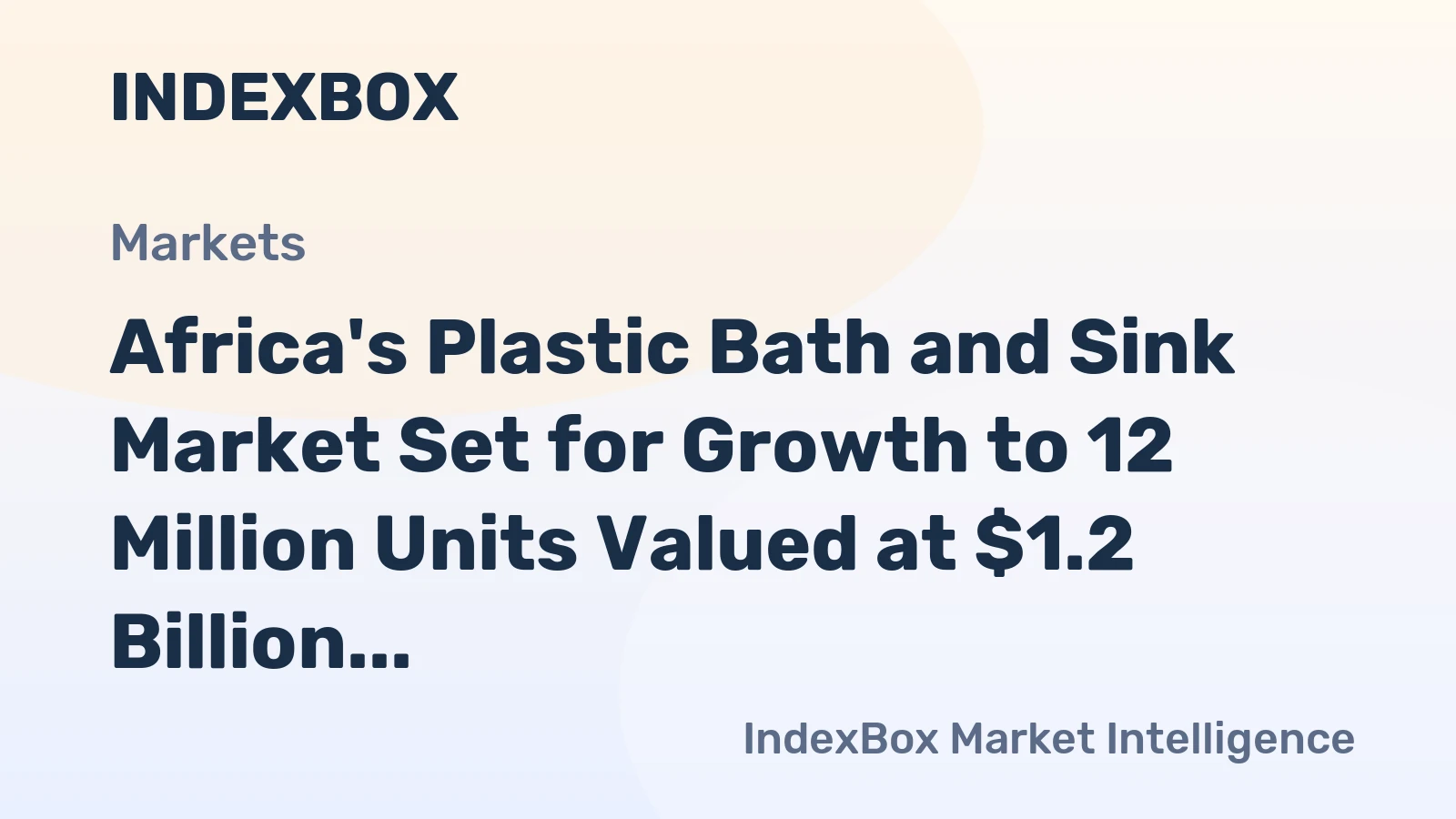 Africa's Plastic Bath and Sink Market Set for Growth to 12 Million Units Valued at $1.2 Billion