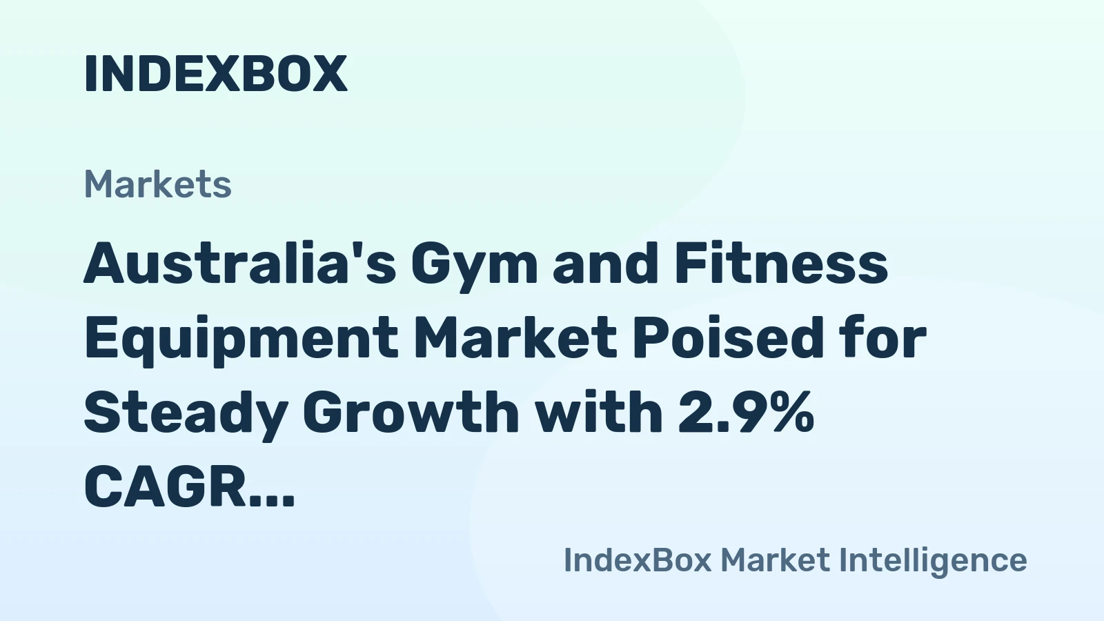 Australia's Gym and Fitness Equipment Market Poised for Steady Growth with 2.9% CAGR