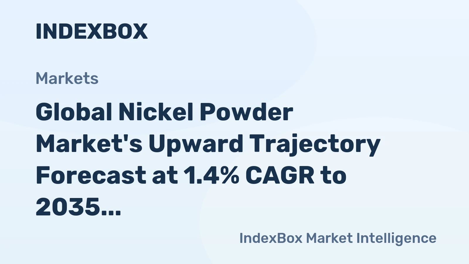 Global Nickel Powder Market's Upward Trajectory Forecast at 1.4% CAGR to 2035