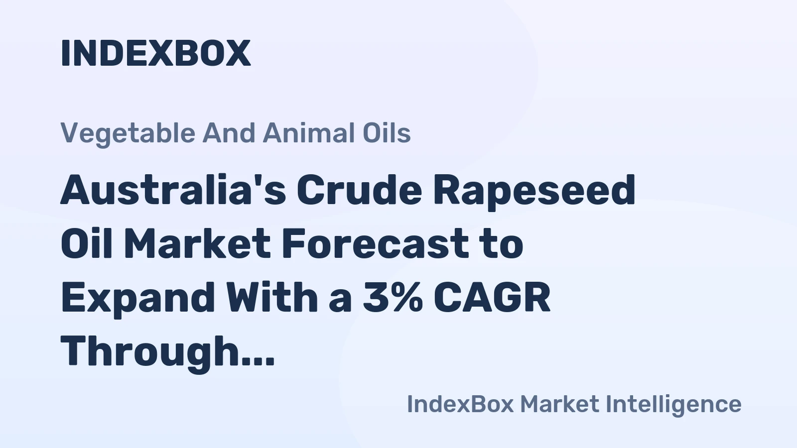 Australia's Crude Rapeseed Oil Market Forecast to Expand With a 3% CAGR Through 2035