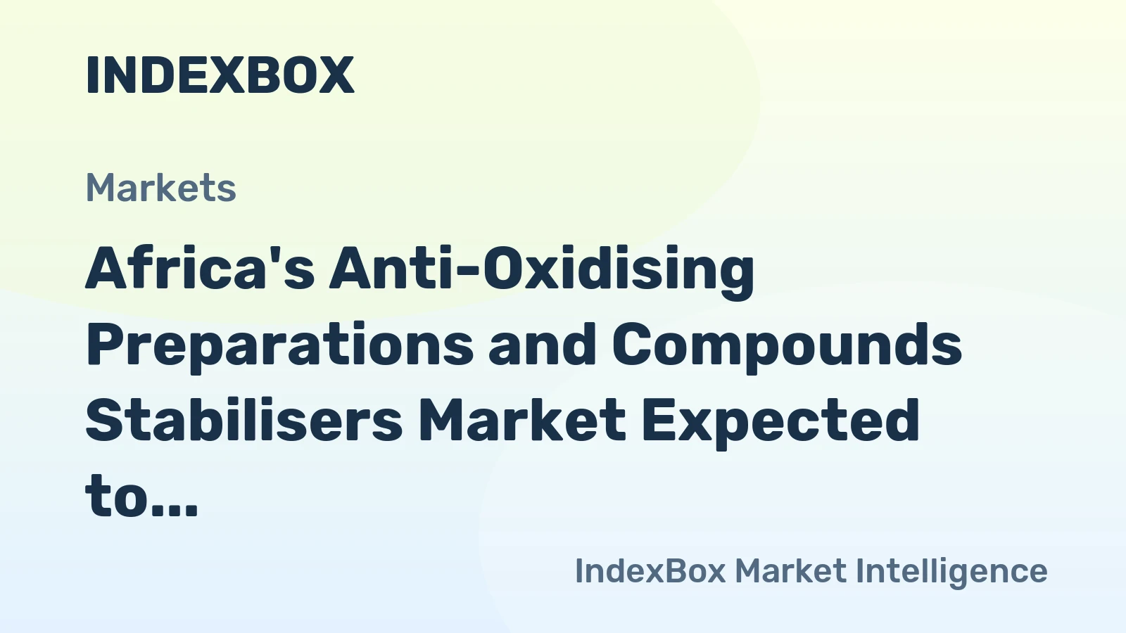 Africa's Anti-Oxidising Preparations and Compounds Stabilisers Market Expected to Grow at CAGR of +2.6% Over Next Decade