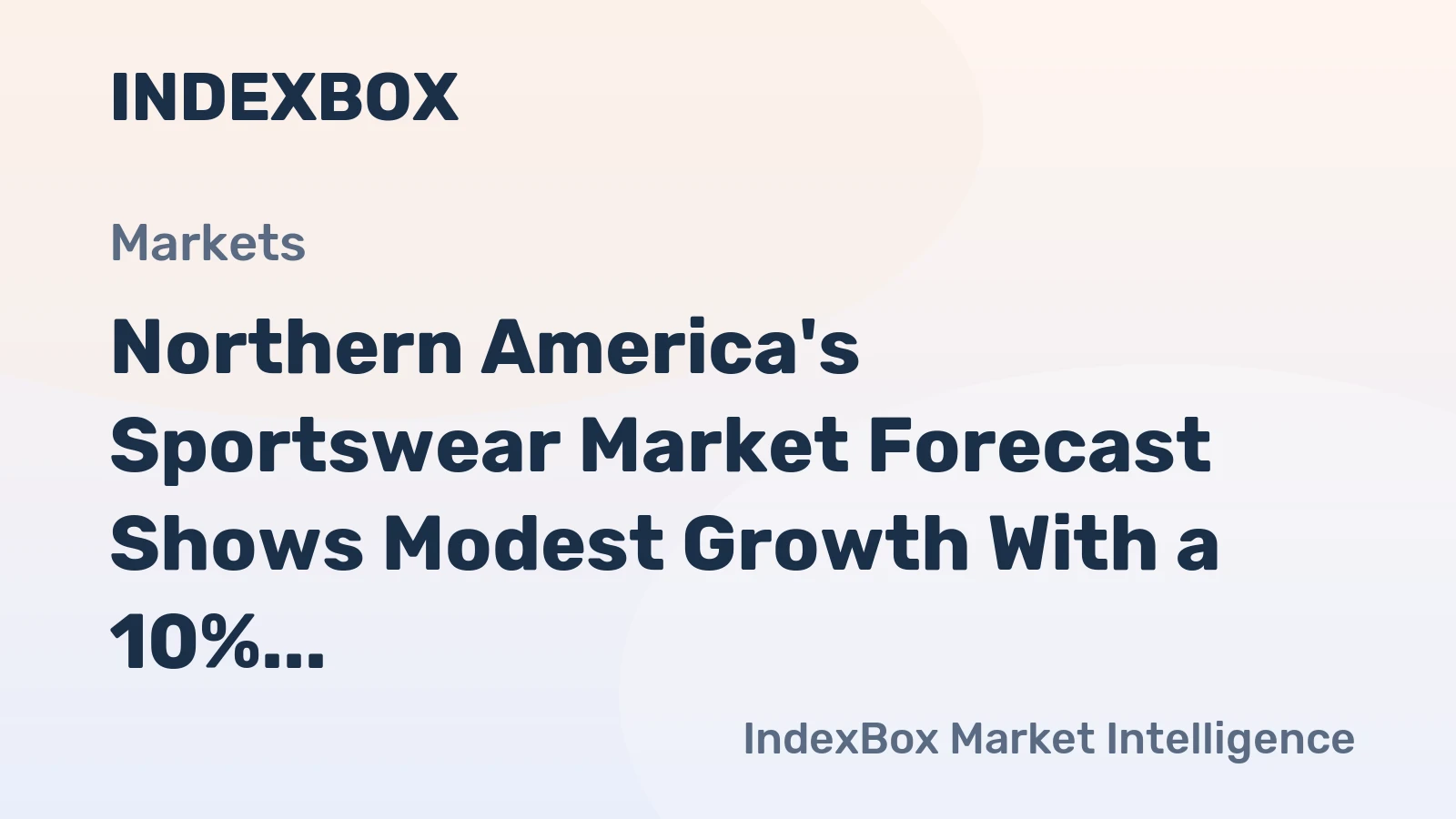 Northern America's Sportswear Market Forecast Shows Modest Growth With a 10% Value CAGR