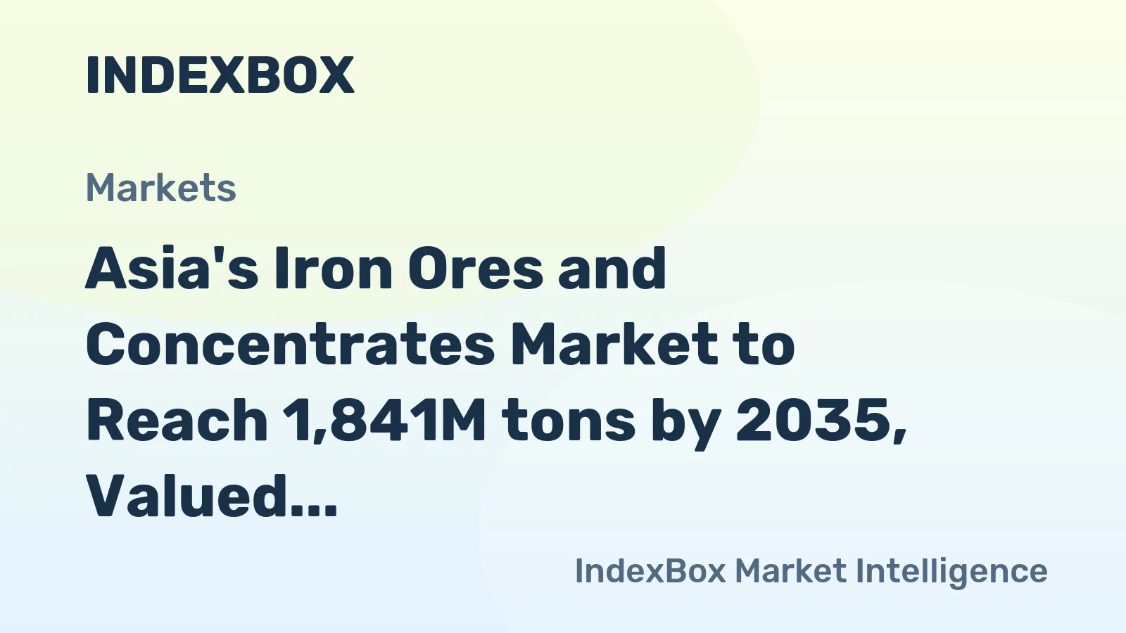Asia's Iron Ores and Concentrates Market to Reach 1,841M tons by 2035, Valued at $211.9B