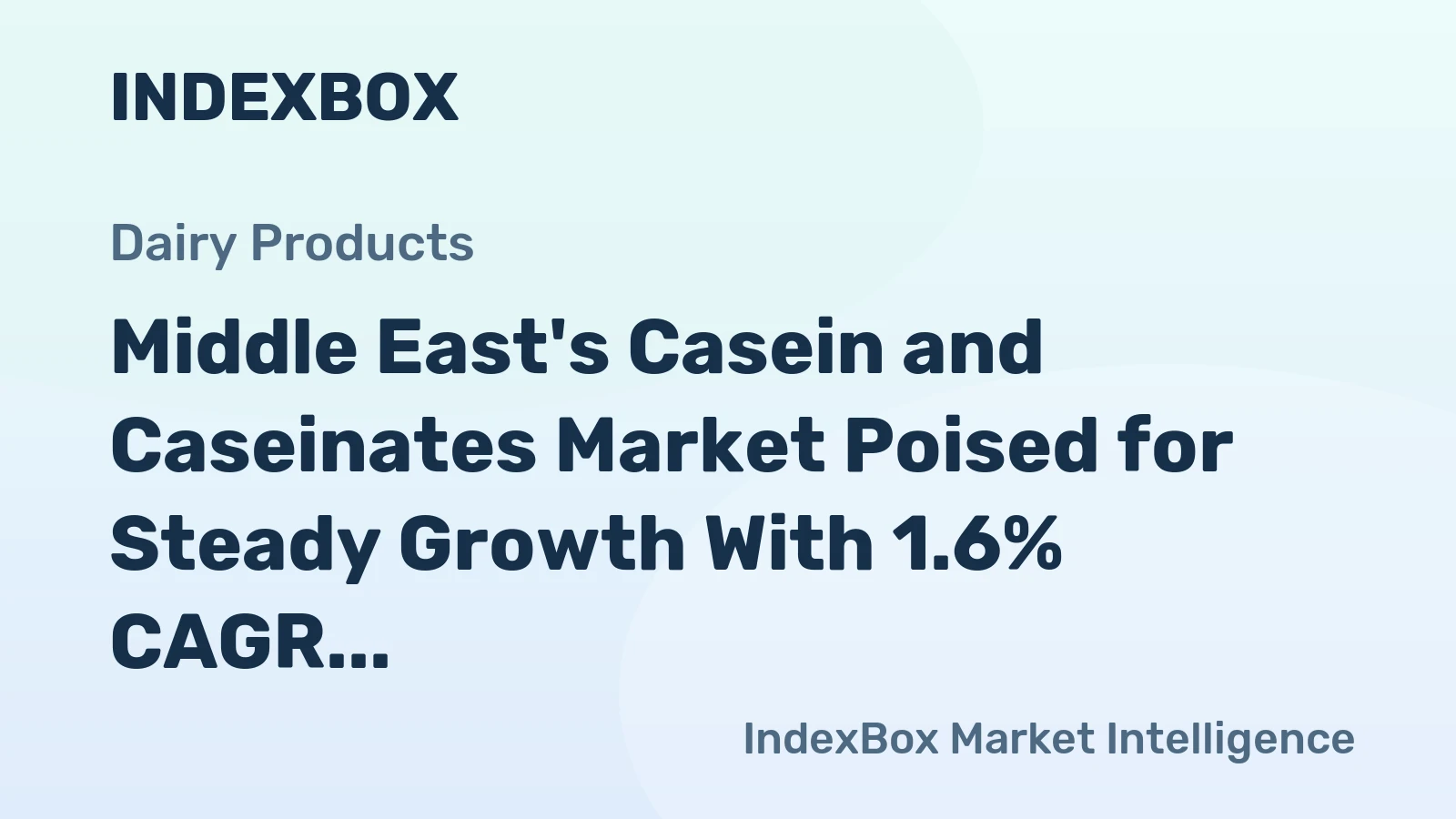 Middle East's Casein and Caseinates Market Poised for Steady Growth With 1.6% CAGR in Value
