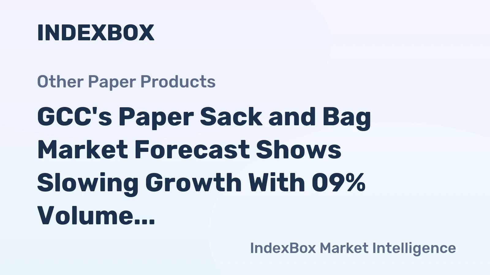 GCC's Paper Sack and Bag Market Forecast Shows Slowing Growth With 09% Volume CAGR Through 2035