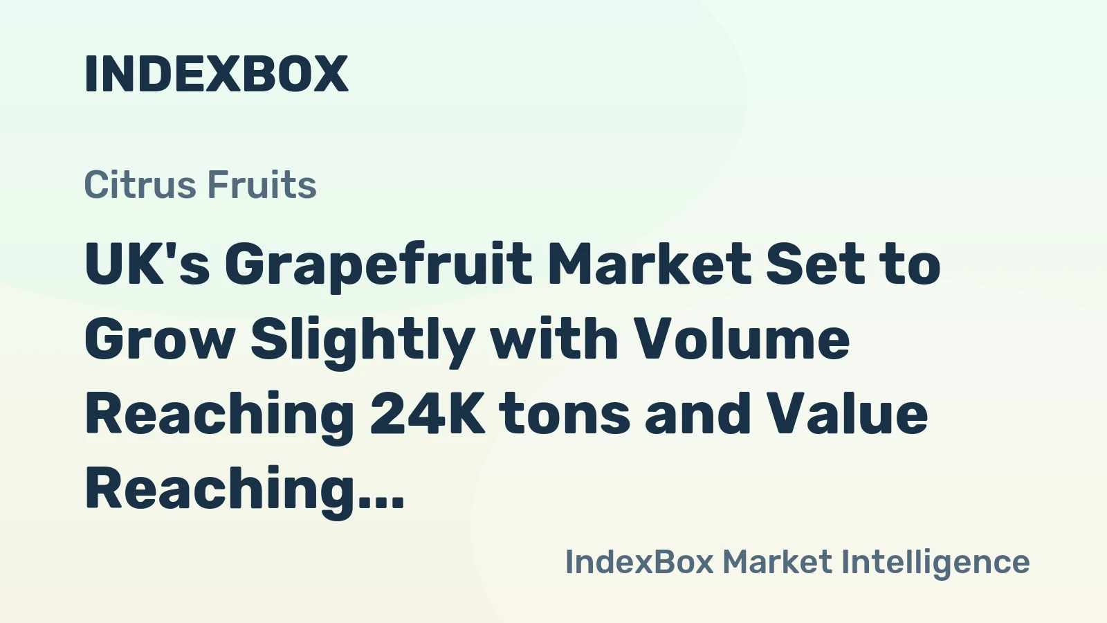 UK's Grapefruit Market Set to Grow Slightly with Volume Reaching 24K tons and Value Reaching $24M by 2035