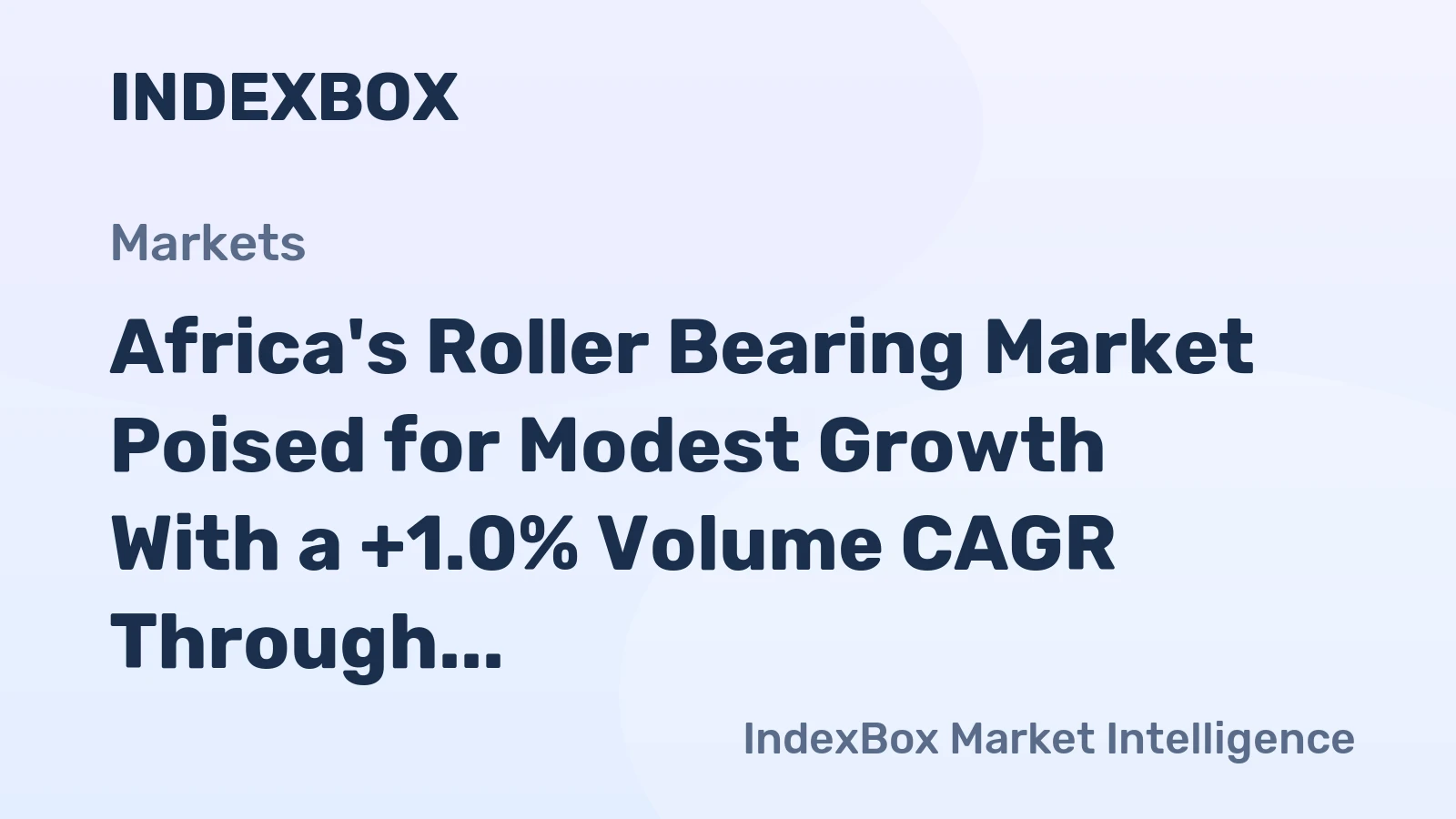 Africa's Roller Bearing Market Poised for Modest Growth With a +1.0% Volume CAGR Through 2035