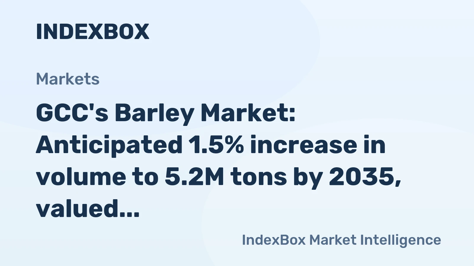 GCC's Barley Market: Anticipated 1.5% increase in volume to 5.2M tons by 2035, valued at $1.5B