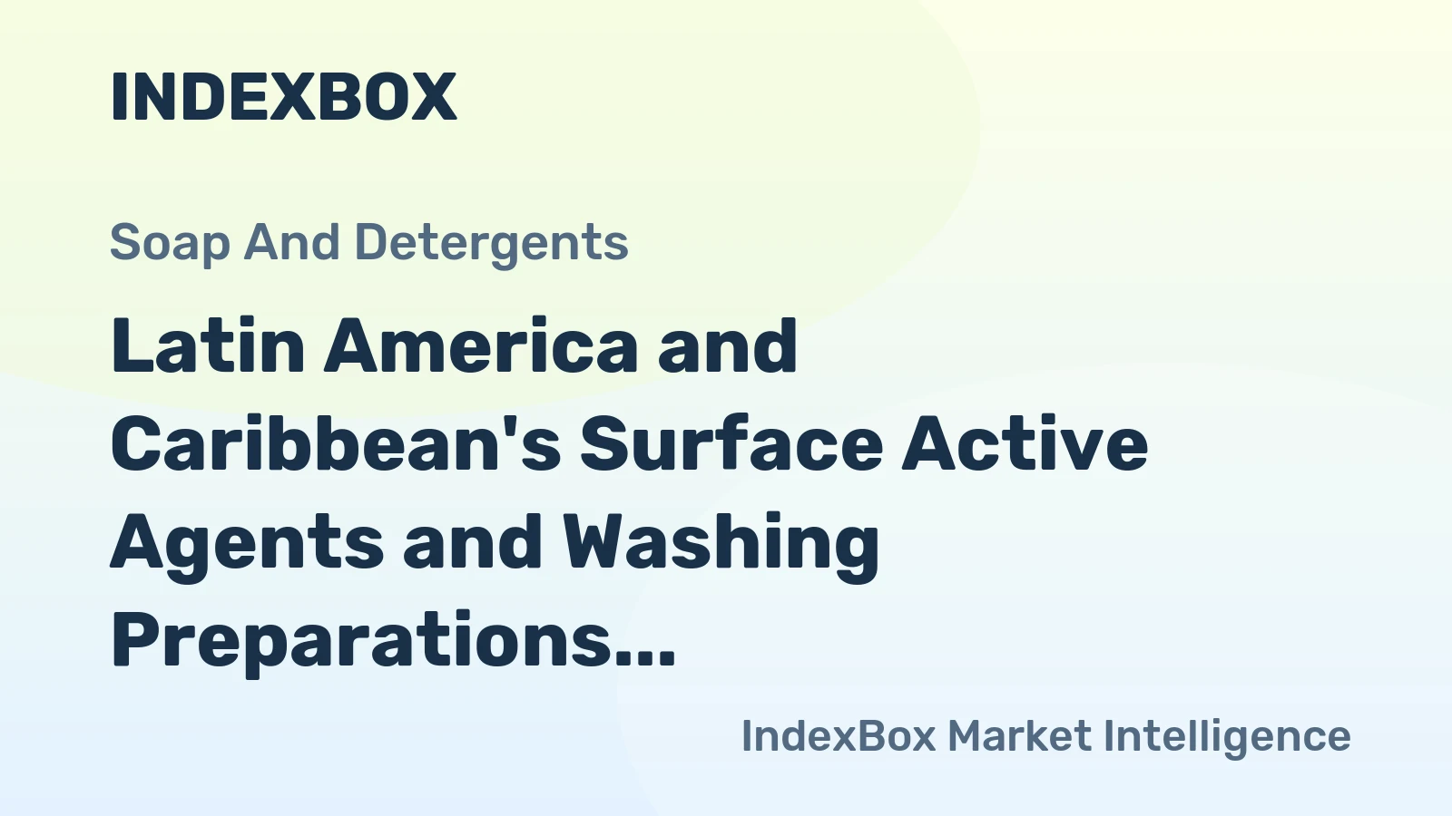 Latin America and Caribbean's Surface Active Agents and Washing Preparations Market to Grow at +1.1% CAGR, Reaching $17.9B by 2035