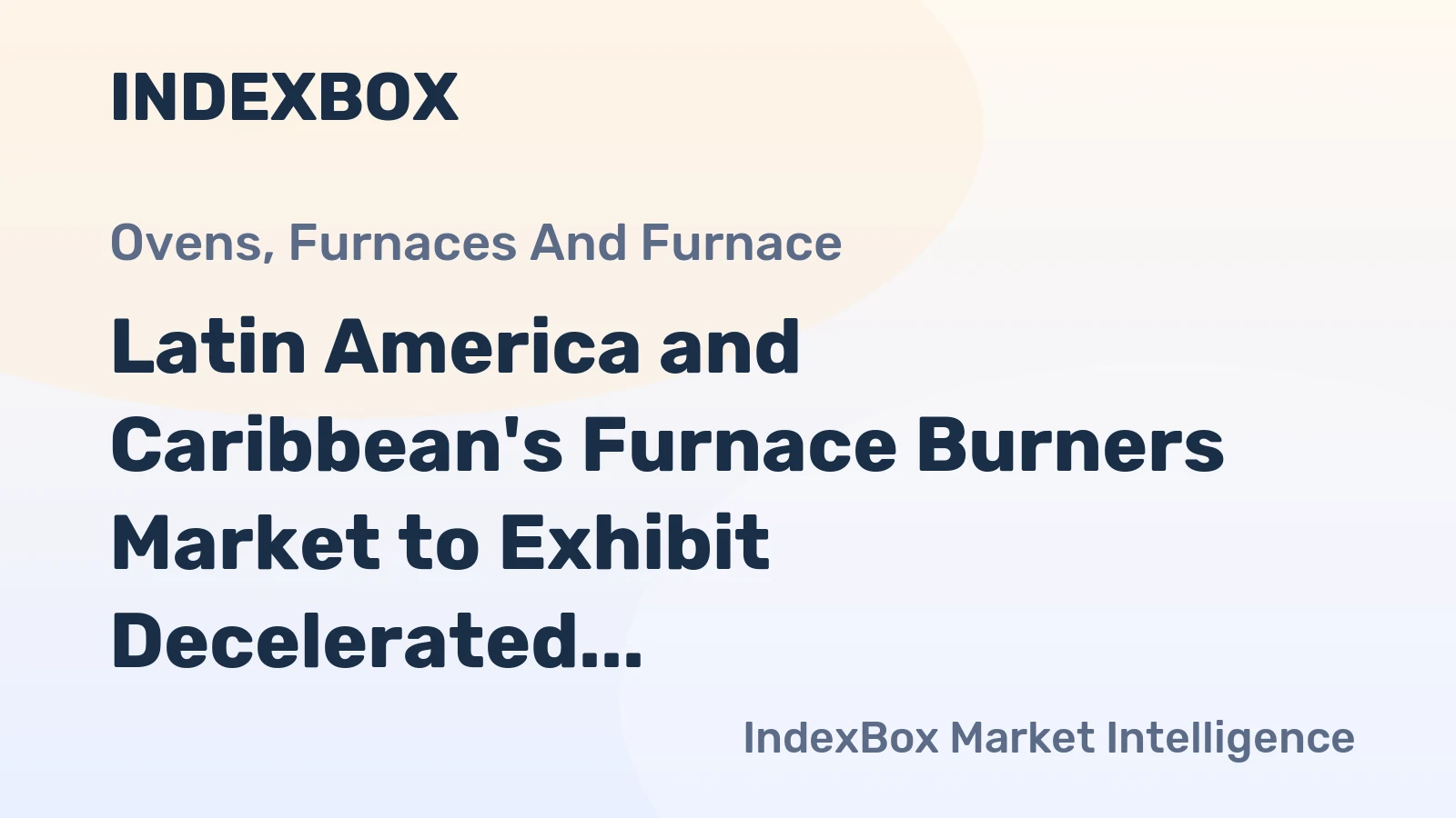 Latin America and Caribbean's Furnace Burners Market to Exhibit Decelerated Growth with +1.2% CAGR through 2035