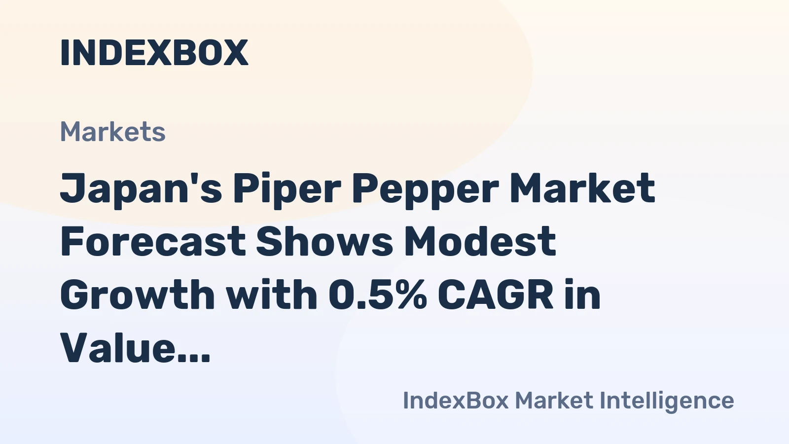 Japan's Piper Pepper Market Forecast Shows Modest Growth with 0.5% CAGR in Value