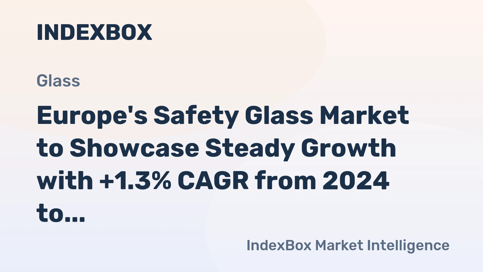 Europe's Safety Glass Market to Showcase Steady Growth with +1.3% CAGR from 2024 to 2035